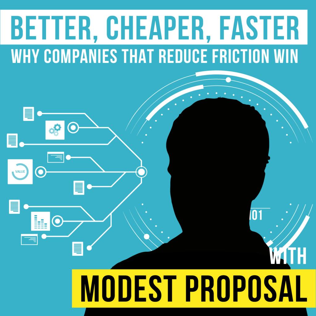 Better, Cheaper, Faster: Why Companies that Reduce Friction Win ...