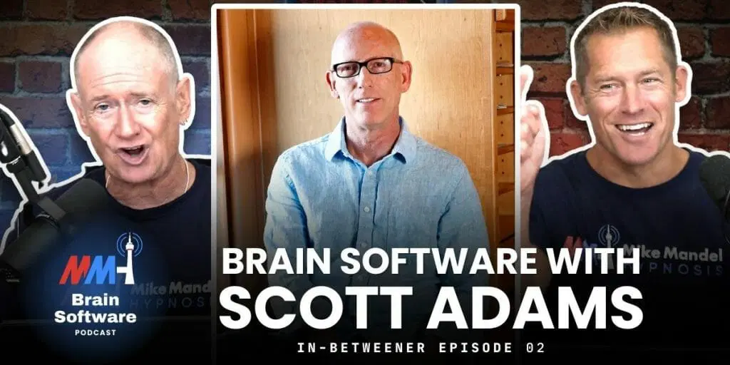Scott Adams on Reframing | Brain Software with Mike Mandel and Chris ...