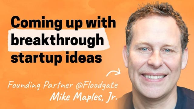 Pattern Breakers: How to Find a Breakthrough Startup Idea | Mike Maples ...