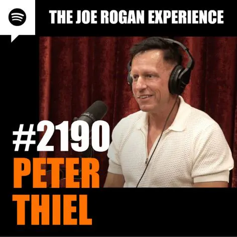 Peter Thiel — The Joe Rogan Experience #2190 • Podcast Notes