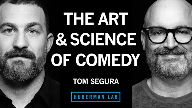 Tom Segura: The Science & Art of Comedy & Creativity | Huberman Lab ...