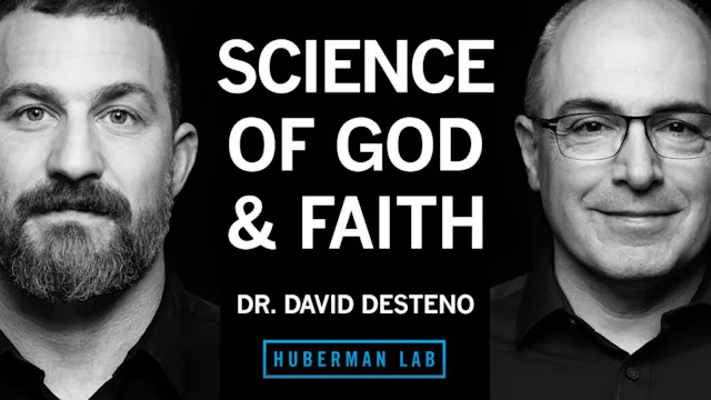 Dr. David DeSteno: Science & Health Benefits of Belief in God ...